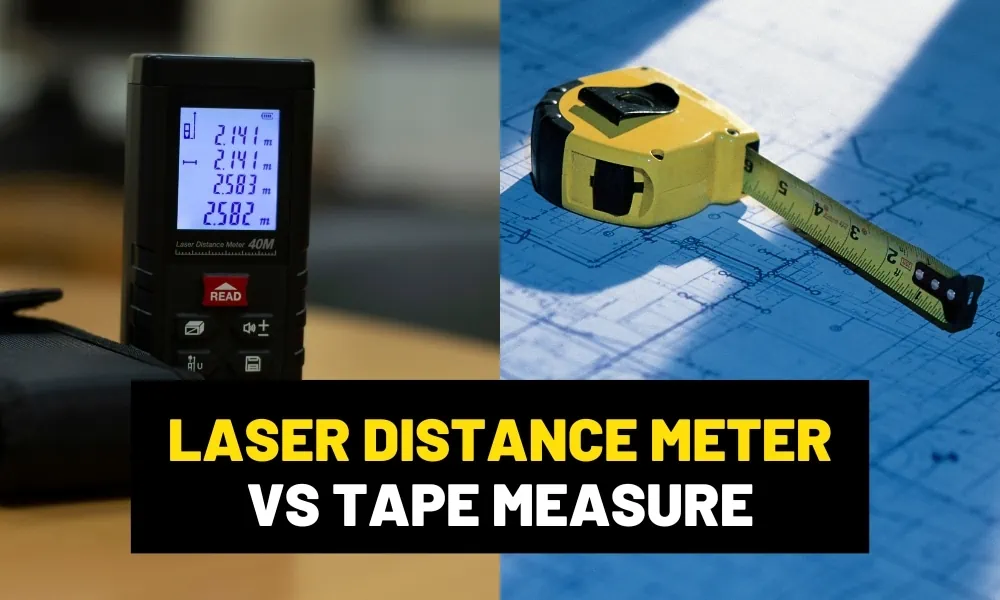 Laser Measure Vs Tape Measure: Should You Upgrade?