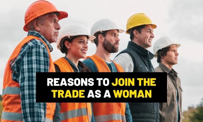 Reasons to Join the Trade as a Woman | Banging Toolbox